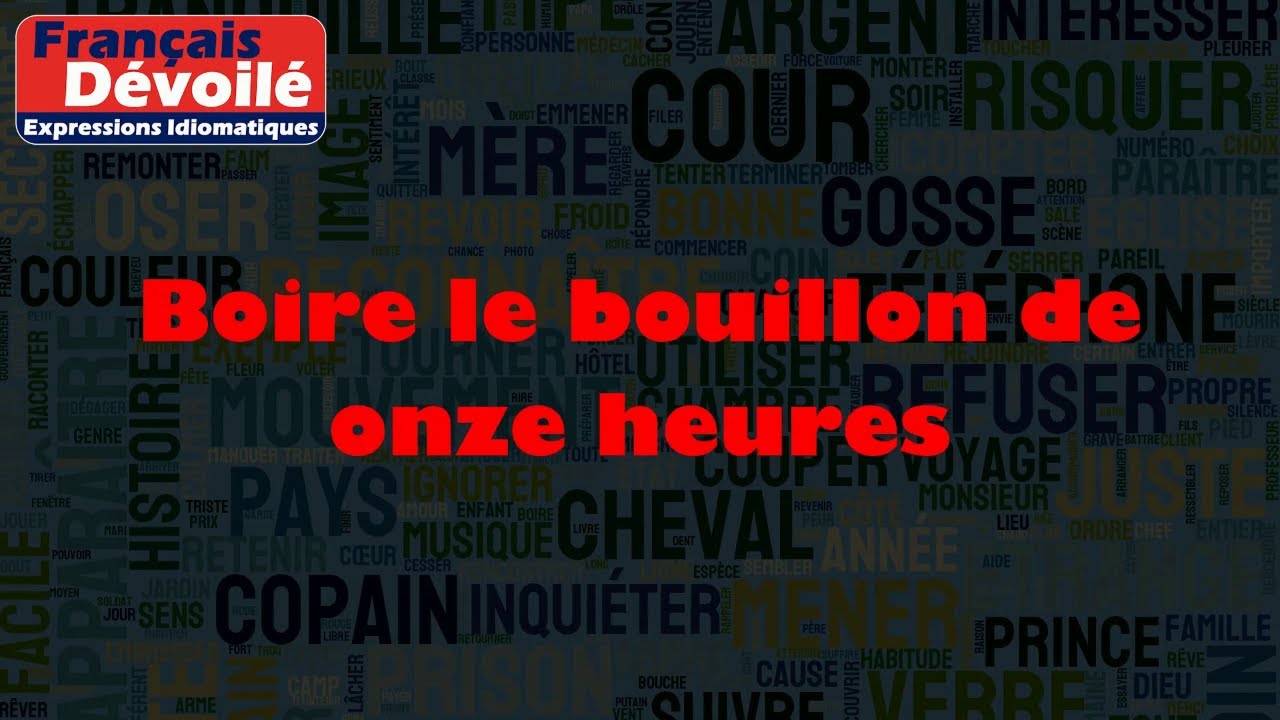 Boire le bouillon de onze heures - YouTube