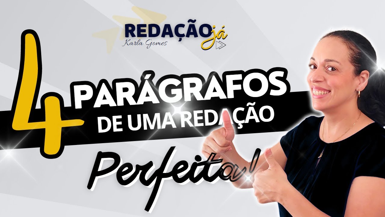 ESTRUTURA DE REDAÇÃO - QUATRO PARÁGRAFOS PARA UMA ESCRITA PERFEITA ...