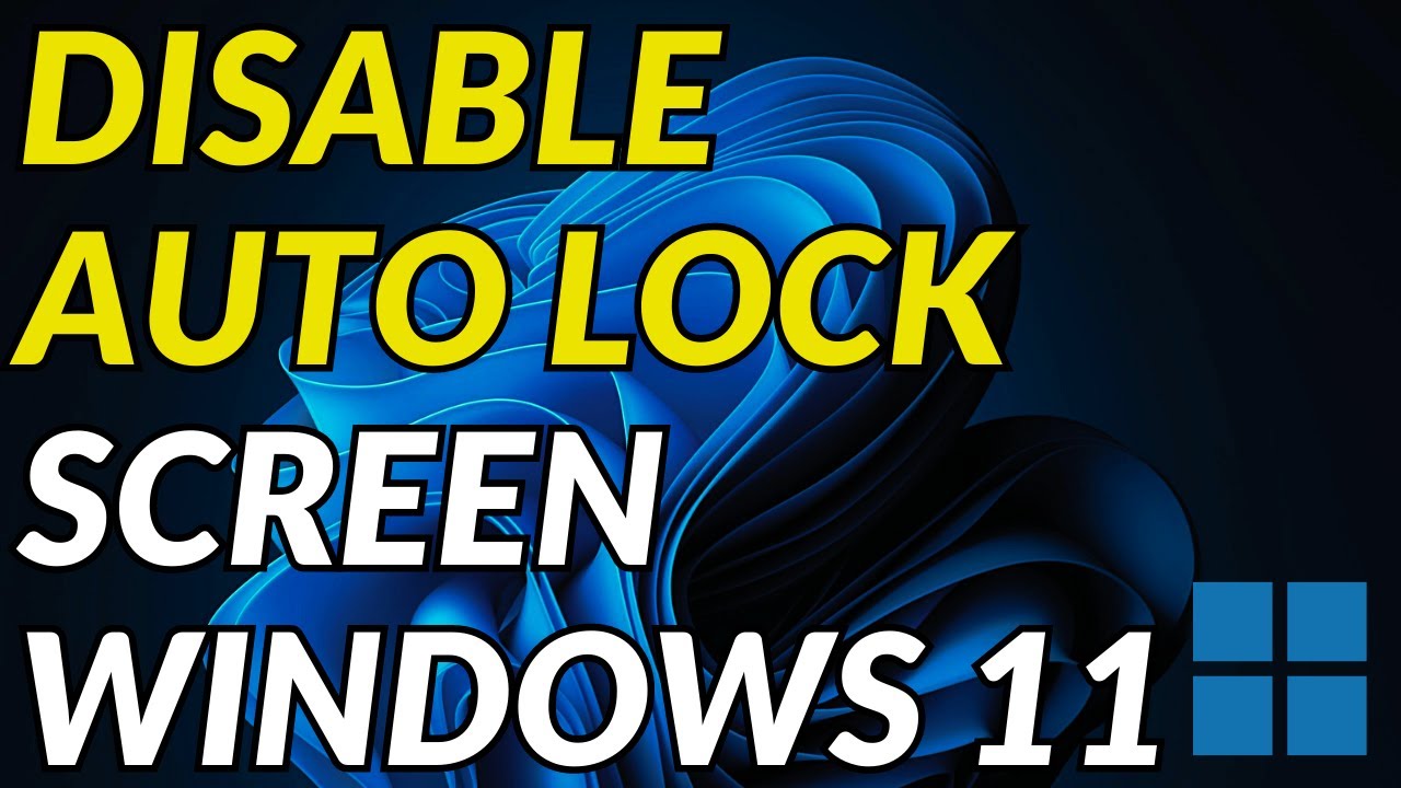 How To Disable Auto Lock In Windows 11 Turn Off Auto Lock Screen On how-to-disable-auto-lock-in-windows-11-turn-off-auto-lock-screen-on