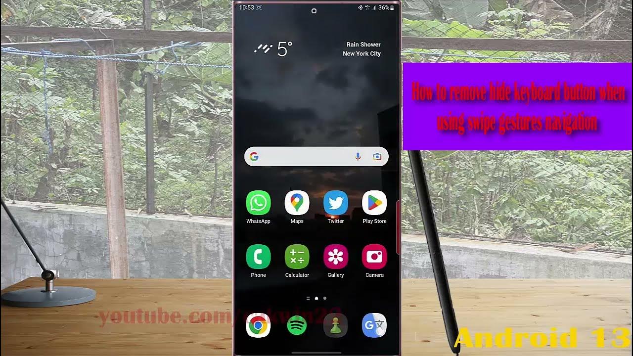 Samsung Galaxy S23 Ultra : How to remove hide keyboard button when using swipe gestures ...