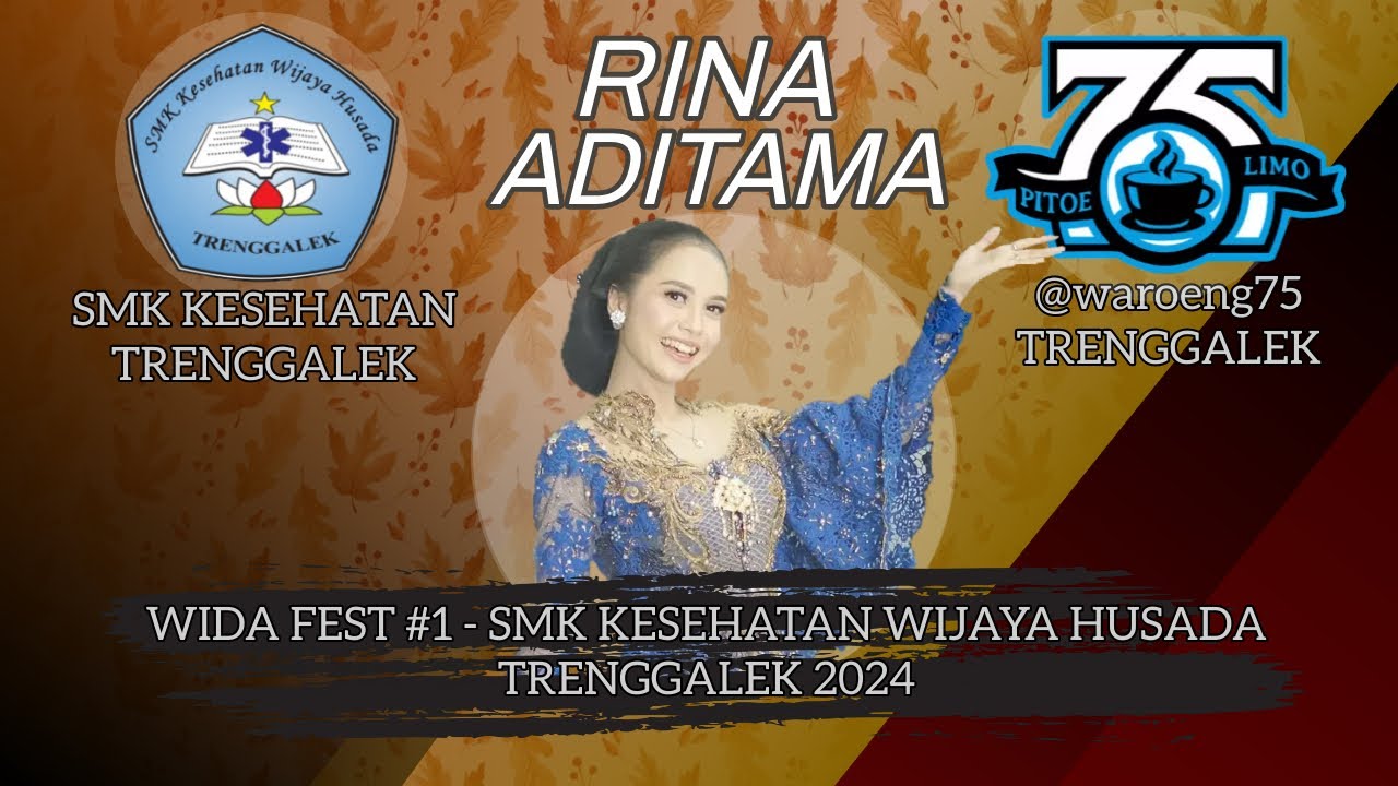 LIVE CONCERT RINA ADITAMA - WIDA FEST #1 - SMK KESEHATAN TRENGGALEK ...