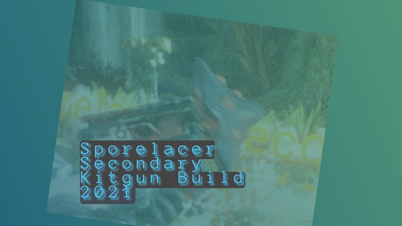 Warframe_Weapon Build 2021 _Sporelacer Secondary Kitgun (Galvanized ...