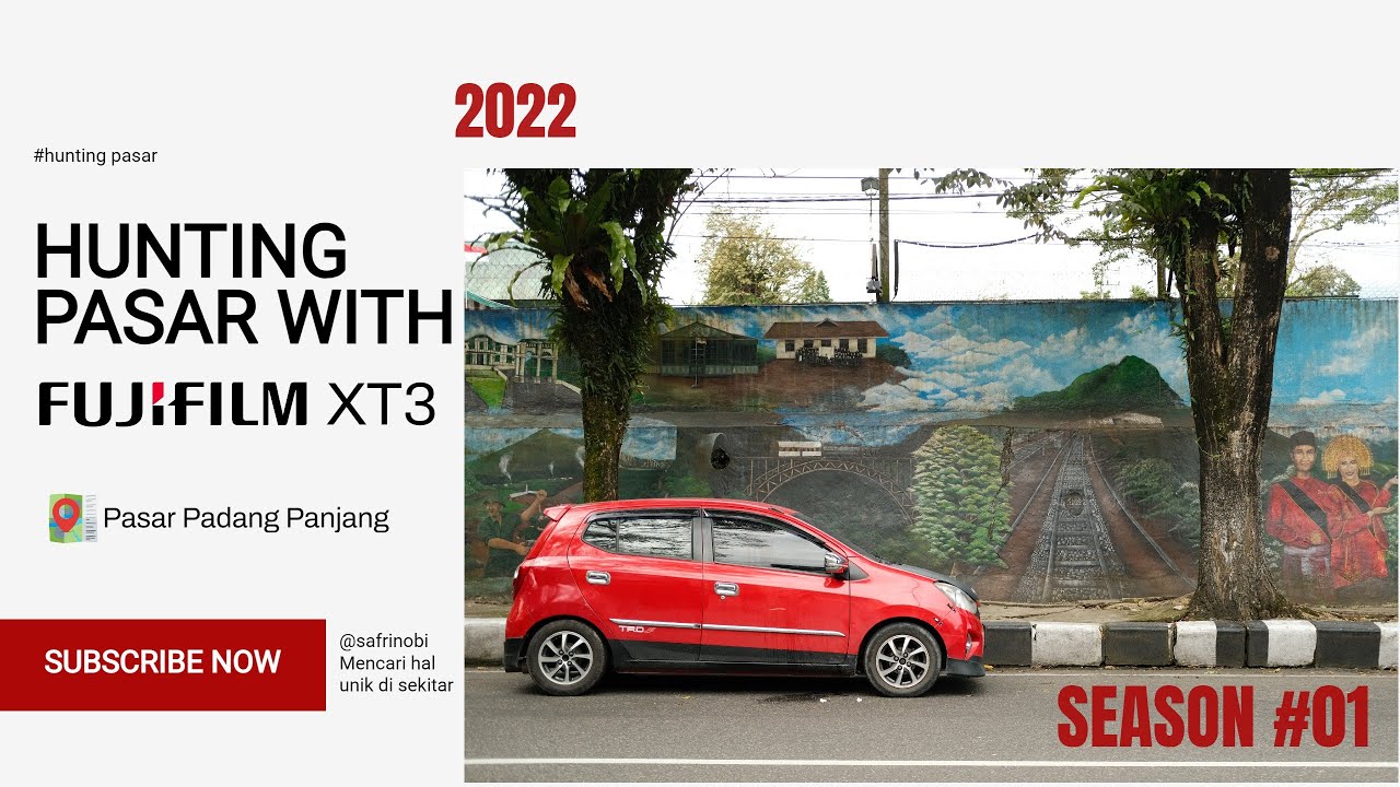 FUJIFILM XT3 HUNTING PASAR KOTA PADANGPANJANG - YouTube