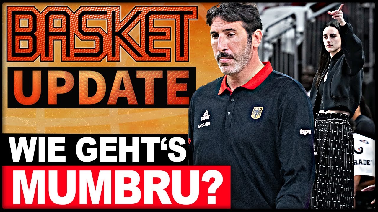 Mumbru weiter im Krankenhaus: DBB startet EM mit Sieg! WNBA vor Lockout ...