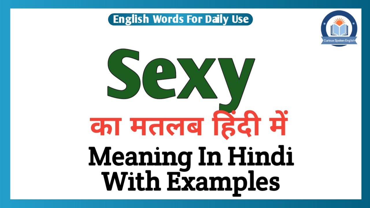 Sexy Meaning In Hindi Sexy Ka Kya Matlab Hota Hai Scare Meaning sexy-meaning-in-hindi-sexy-ka-kya-matlab-hota-hai-scare-meaning