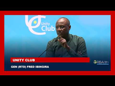 Inama ya Unity Club | Gen (Rtd) Fred Ibingira