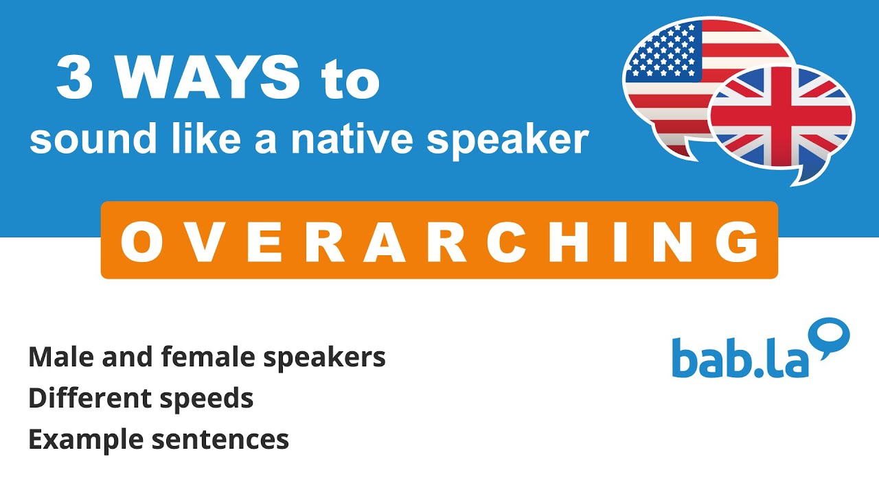 OVERARCHING pronunciation | Improve your language with bab.la - YouTube