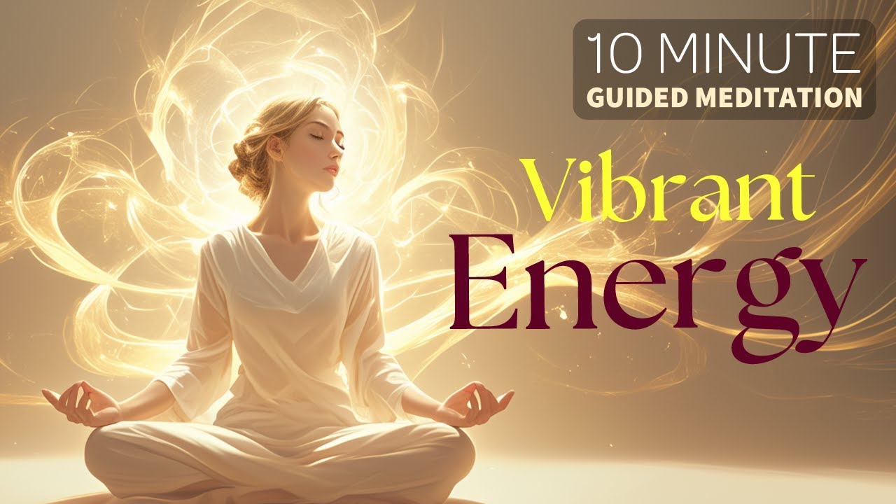 Energize Your Morning: 10-Minute Guided Meditation for Vibrant Energy ...