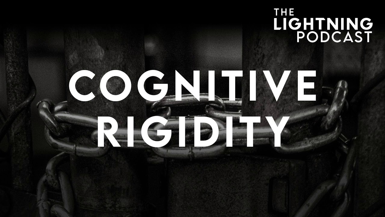 Episode 34: Cognitive Rigidity - YouTube