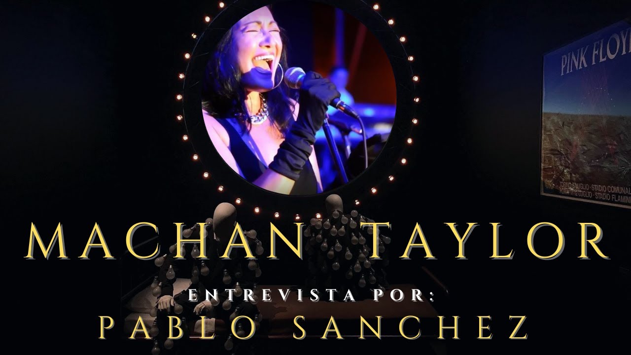 PABLO SANCHEZ entrevista a MACHAN TAYLOR - YouTube