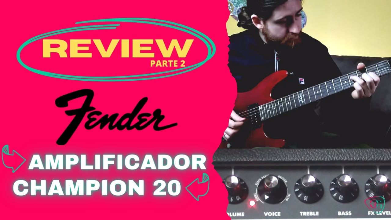 FENDER CHAMPION 20 [Review Completo] Orion Grassi - Pt. 2 - YouTube