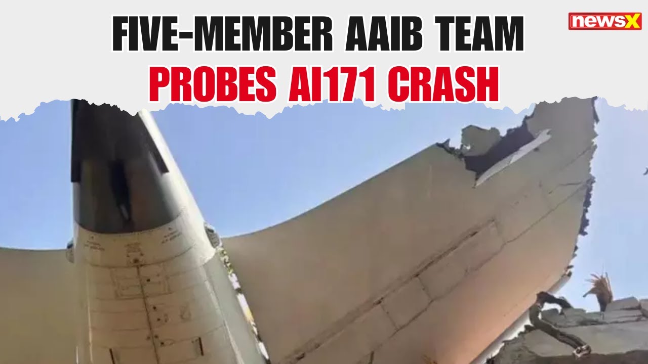 Five-Member AAIB Team Probes Deadly AI171 Crash That Killed 260 in ...