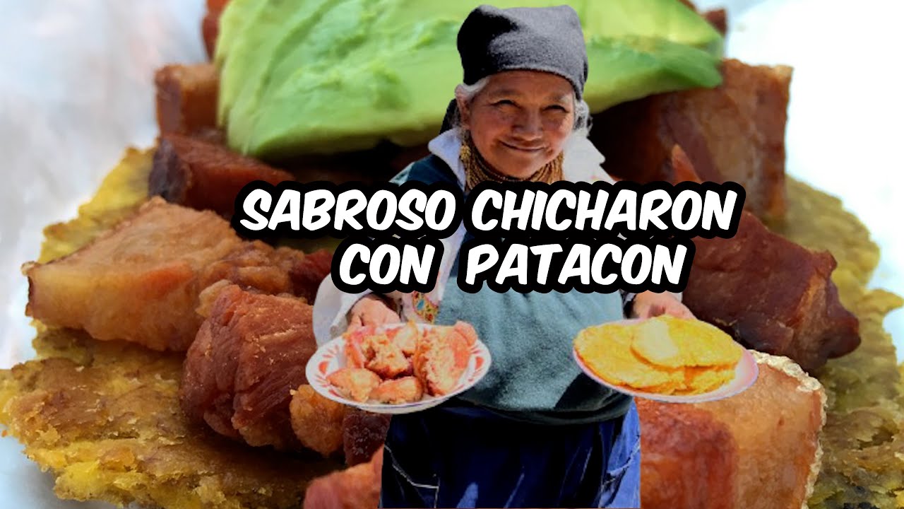 SABROSO CHICHARRON CON PATACON - YouTube