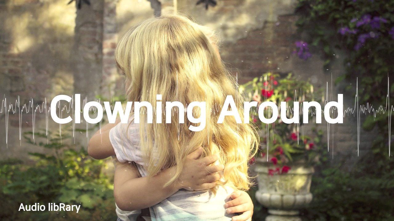 Clowning Around - AudionautixㅣYouTube Background Music(No Copyright ...