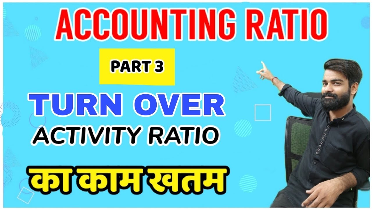 CLASS 12 | Accounting ratio | Part 3 | Turnover ratio | Activity ratio ...