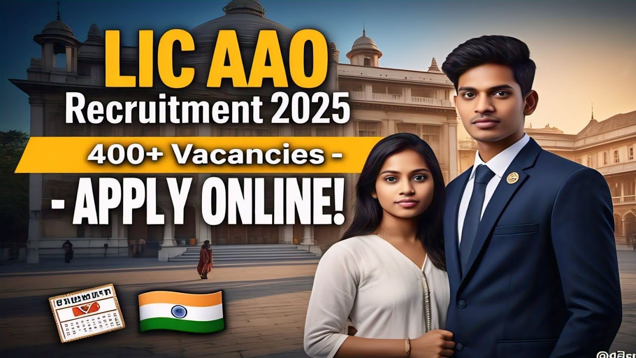 LIC AAO Recruitment 2025 OUT | 400+ Vacancies | Eligibility, Salary ...
