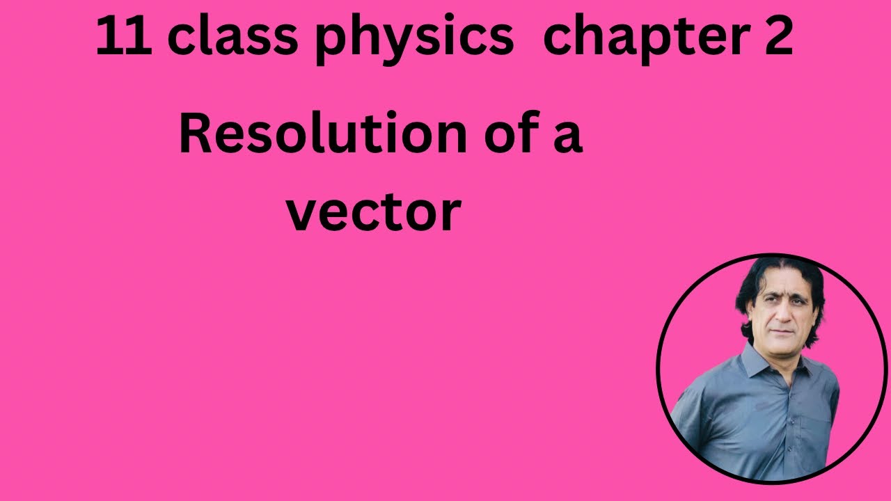 Resolution of a vector lecture 3 part 4 - YouTube