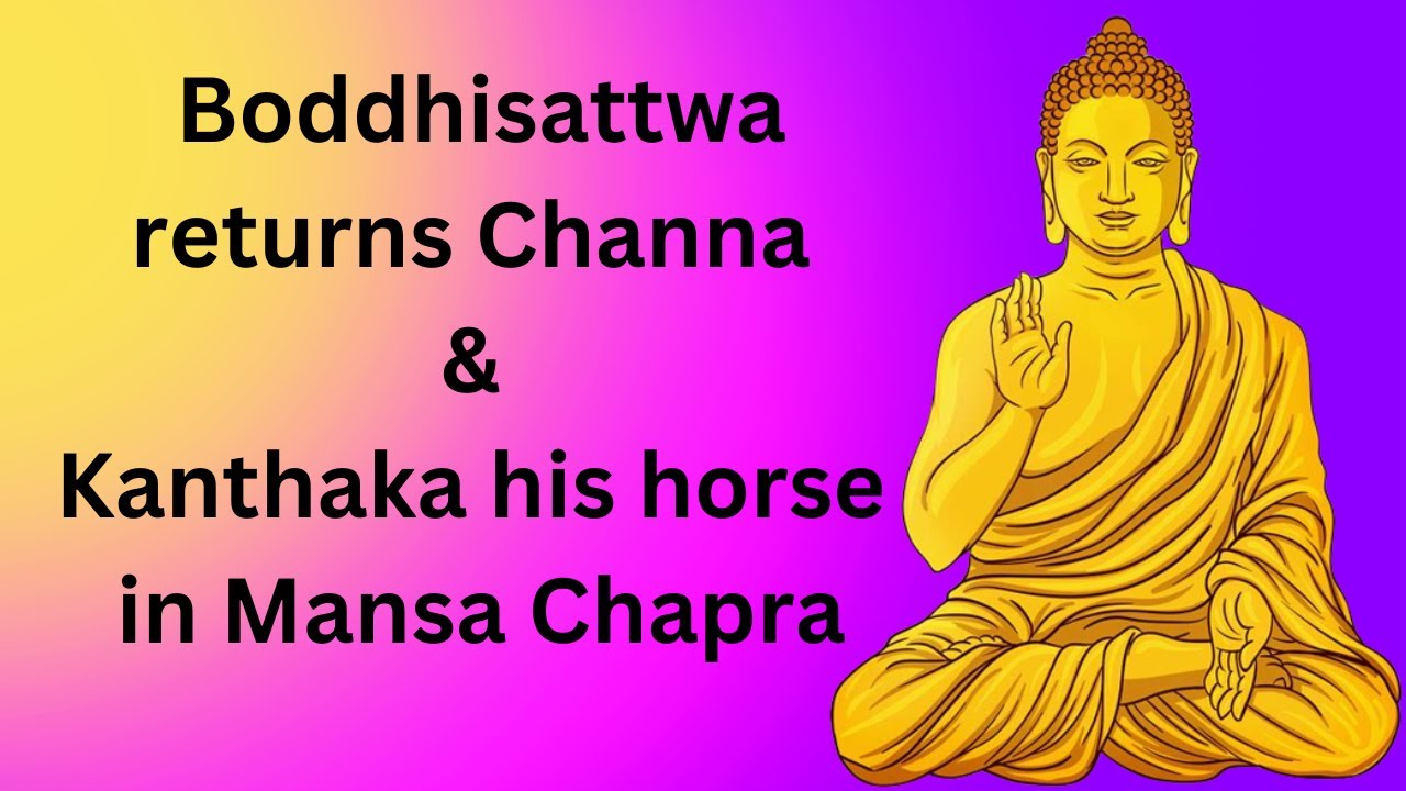Bodhisattwa returns Channa & Kanthaka his horse in Mansa Chapra. # ...