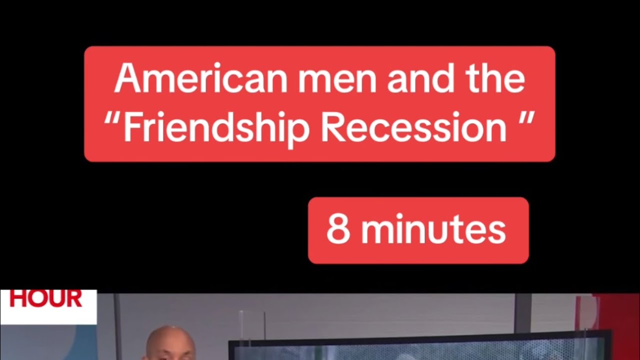 American Men and the “Friendship Recession” - YouTube