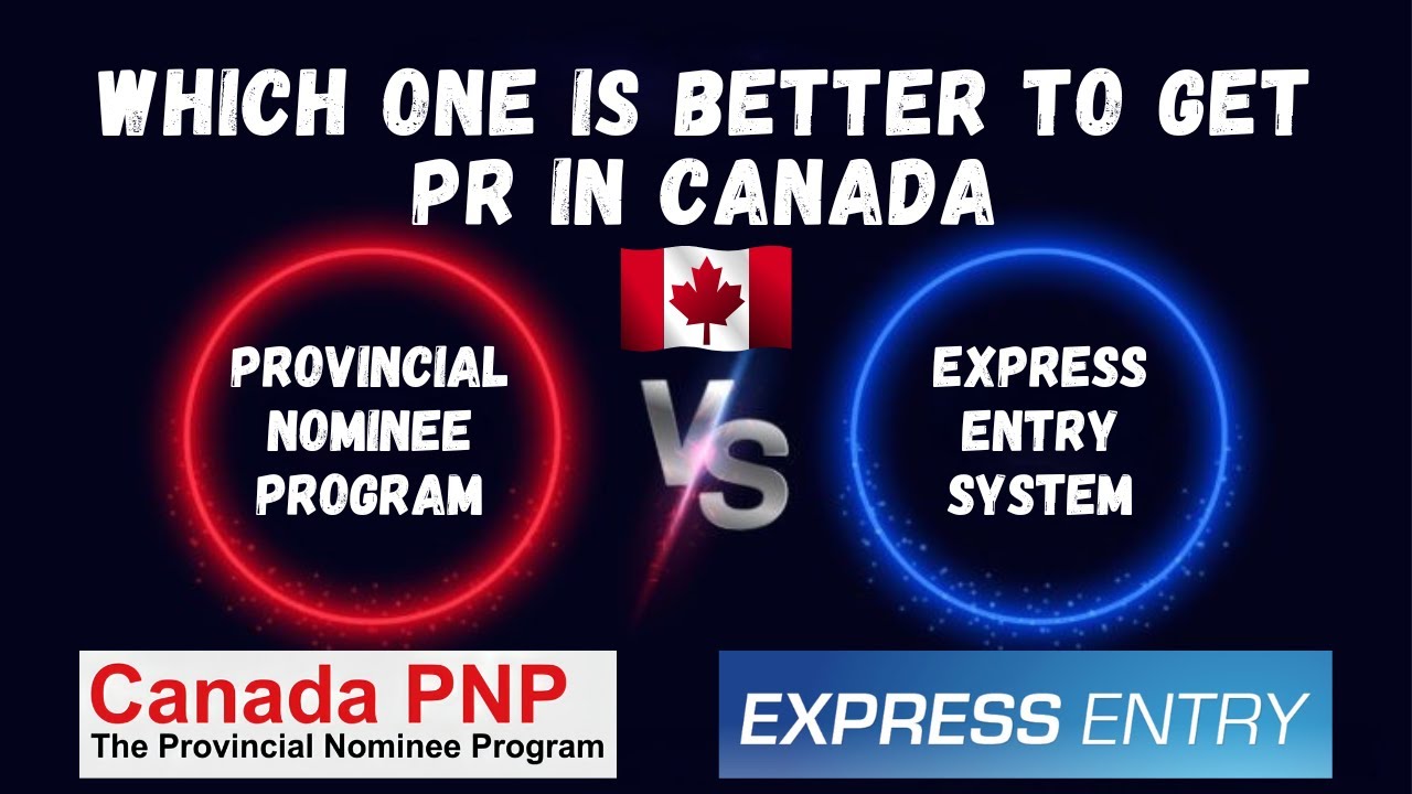 Canada EE v/s PNP: Which One Is Better To Get PR In Canada | Canada ...