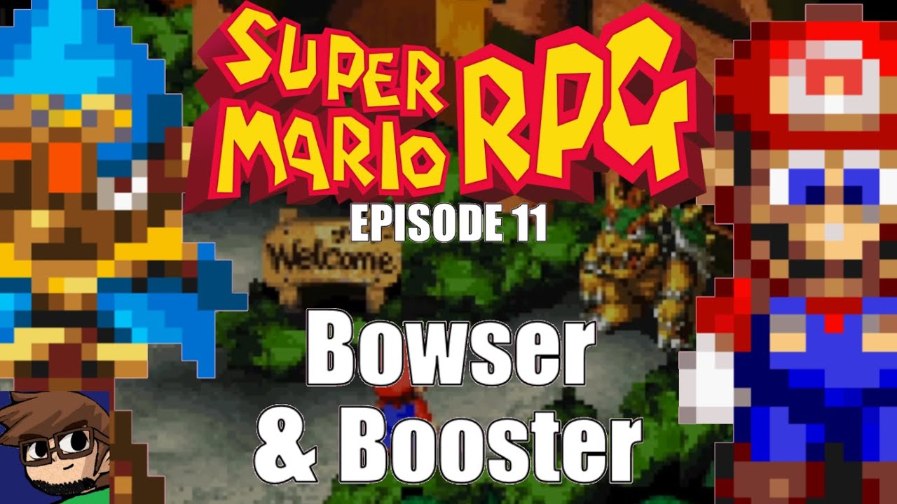Super Mario RPG | #11 | Bowser & Booster - YouTube