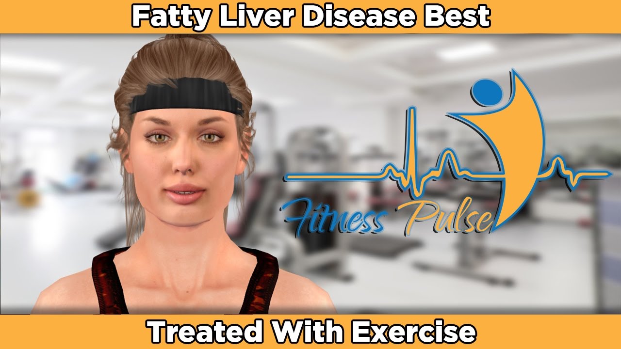 Fatty Liver Disease Best Treated With Exercise - YouTube