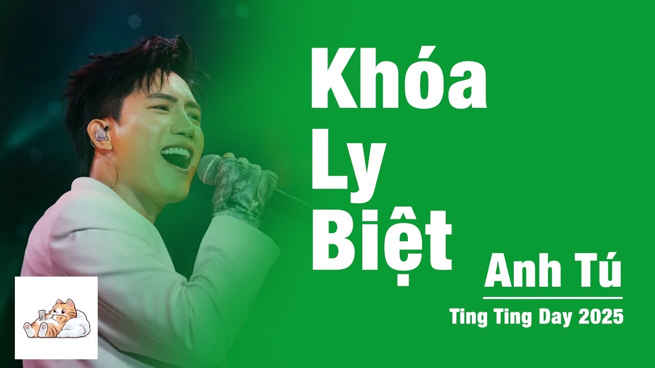 KHÓA LY BIỆT ANH TÚ - VOI BẢN ĐÔN [Ting Ting Day 2025] - YouTube