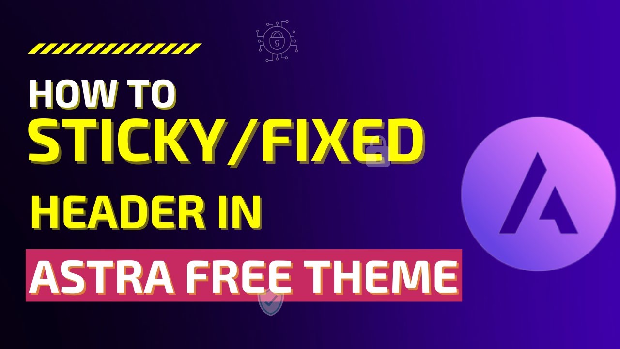 Create Sticky Or Fixed Header In Astra Free Theme In 2022 Sticky Menu In Astra Free Version Create Sticky Or Fixed Header In Astra Free Theme In 2022 Sticky Menu In Astra Free Version