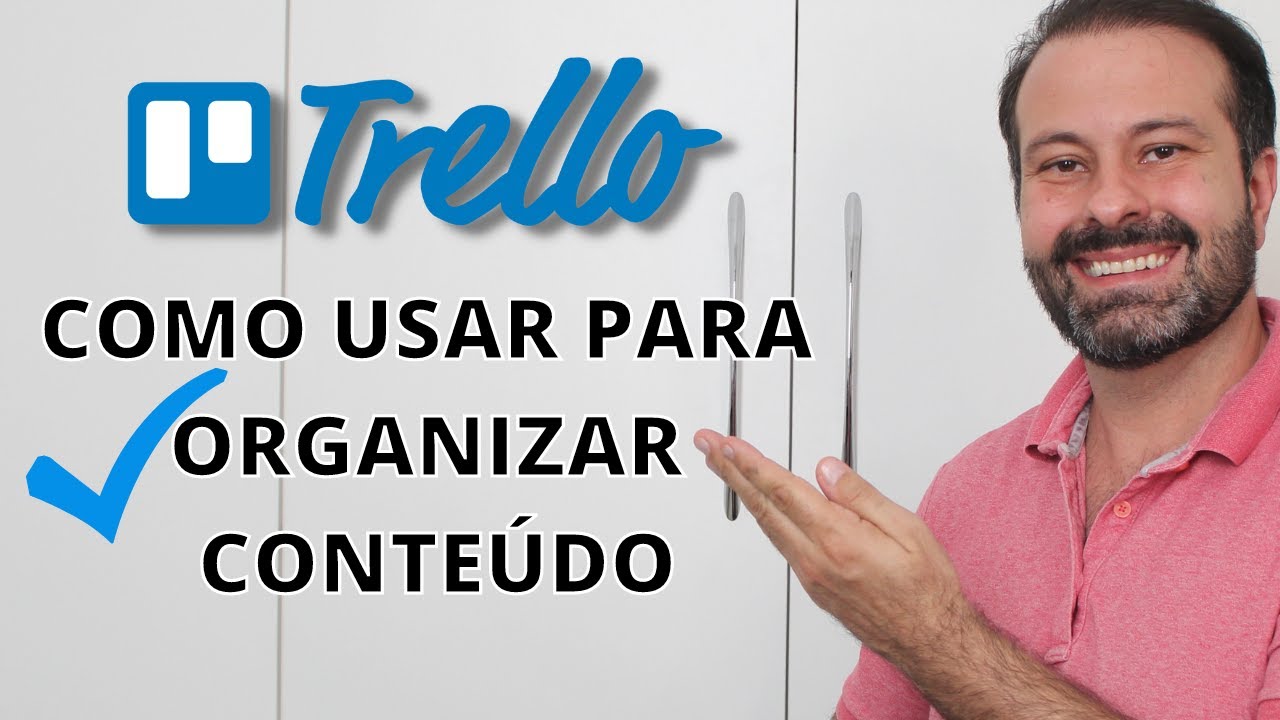 COMO USAR O TRELLO para Organizar Conteúdo - YouTube