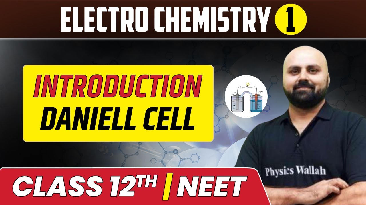 Electro Chemistry 01 | Introduction | Daniell Cell | Class 12th/NEET - YouTube