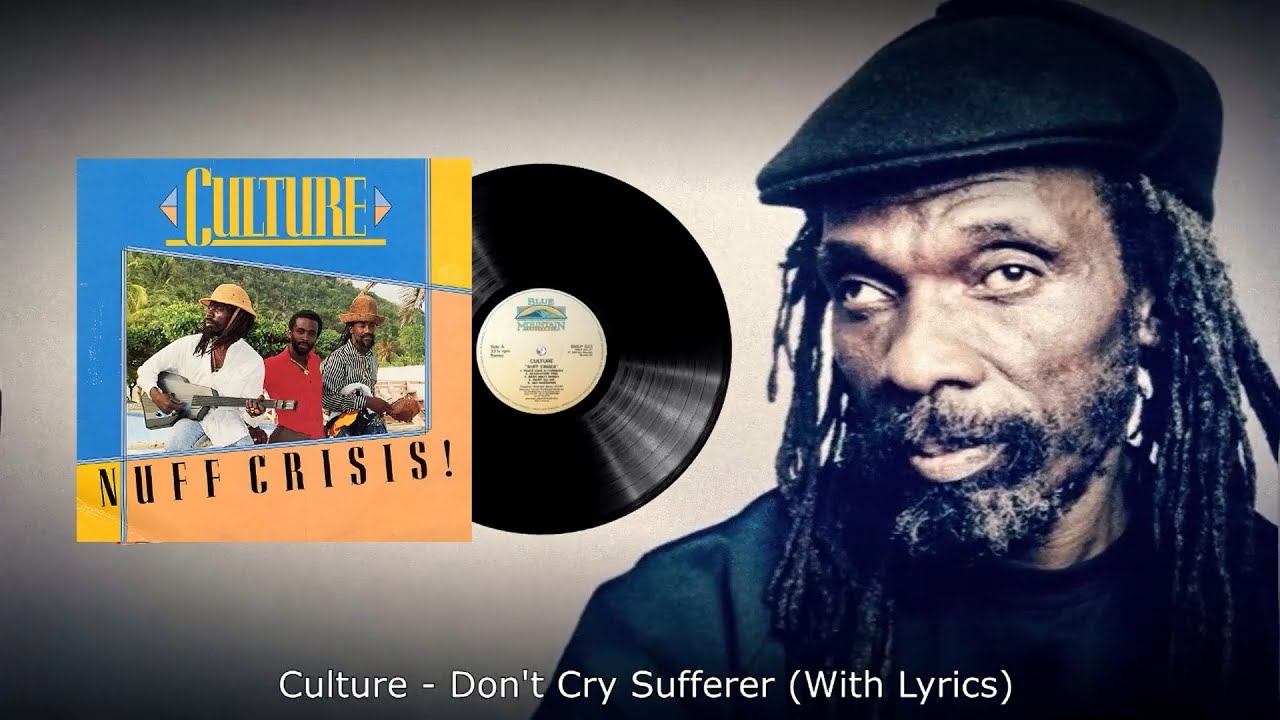 Culture - Don't Cry Sufferer (With Lyrics) - YouTube