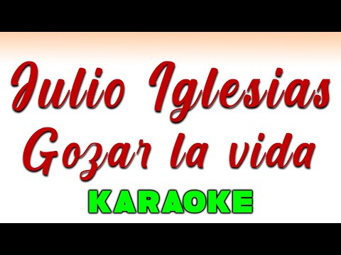 Julio Iglesias - Gozar La Vida - KARAOKE