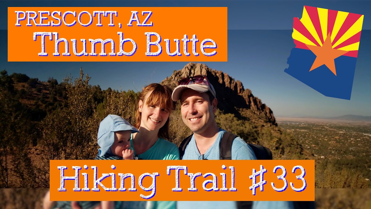 Thumb Butte - Prescott AZ | Hiking Trail #33 - YouTube