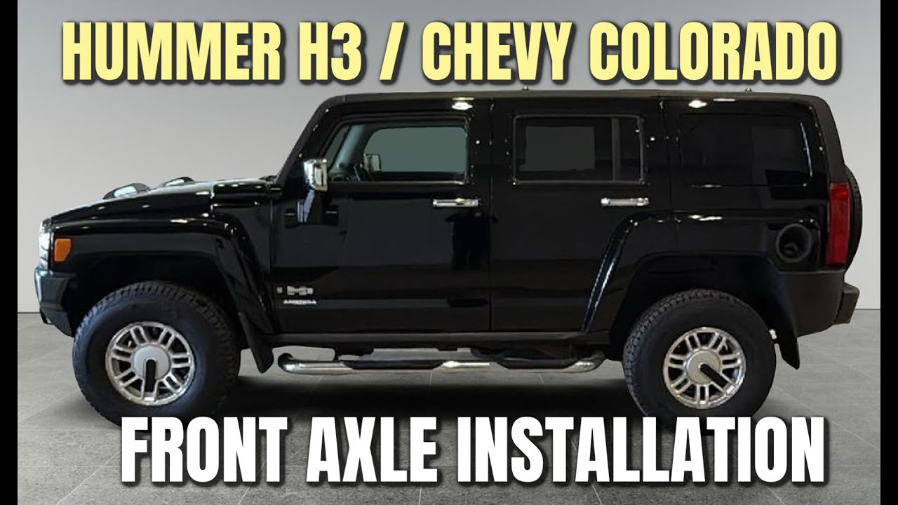 Hummer H3 / Chevy Colorado - Front Axle Installation - YouTube