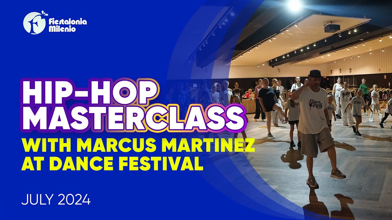 Hip-Hop Masterclass with Marcus Martinez at Fiestalonia Dance Festival ...