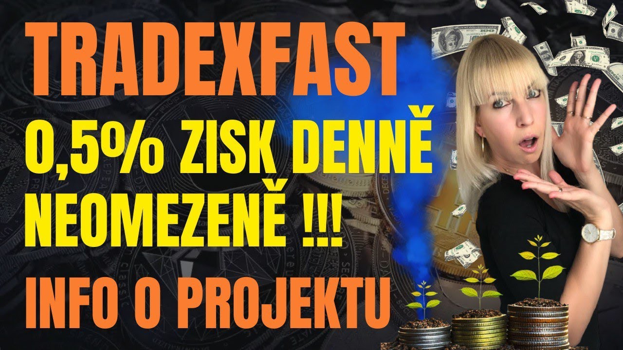 💰 TradeXFast 0,5% pasivní zisk denně neomezeně 👀 informace o projektu a ...
