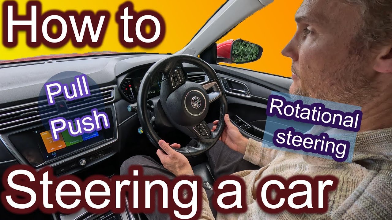 How to STEER a car using PULL PUSH or ROTATIONAL steering - YouTube