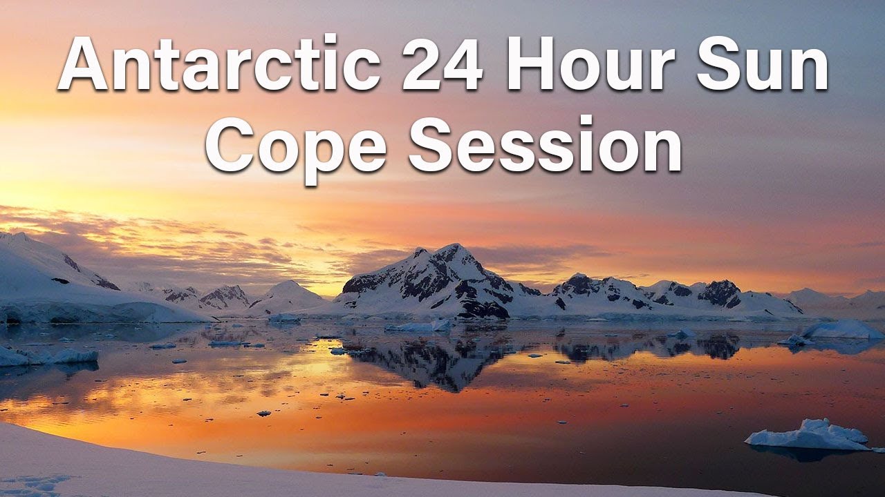 Antarctic 24 Hour Sun Cope Session - YouTube