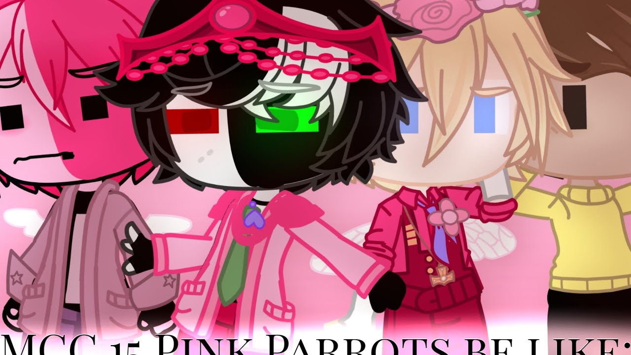 MCC 15 Pink Parrots be like: | Gacha Club - YouTube