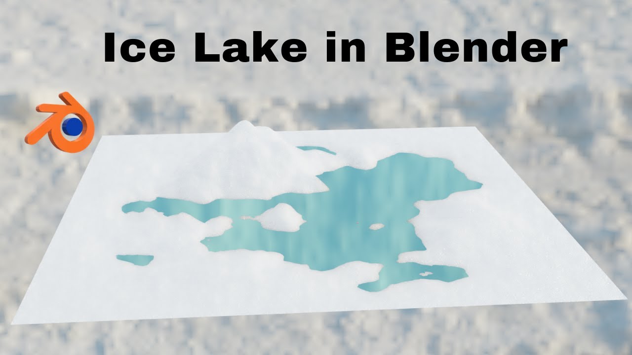 Create Ice Lake in Blender-Tutorial/3d animation/Blender/ Ice Lake in ...