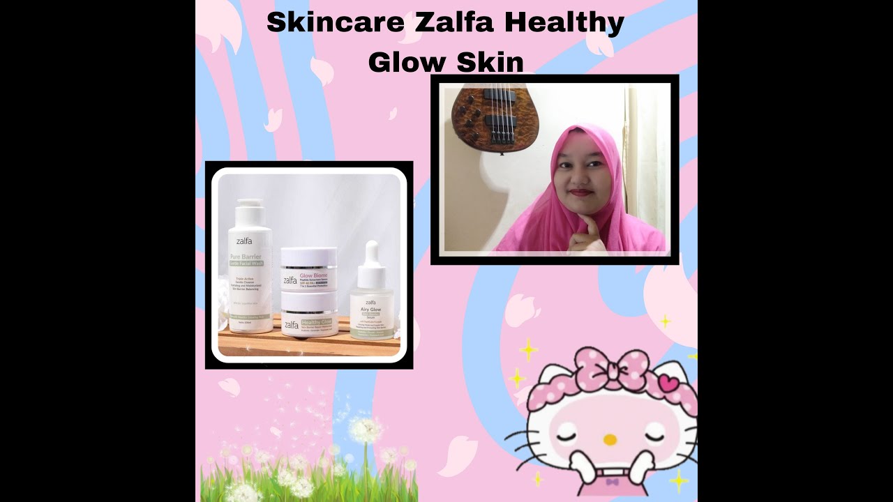Skincare Healty Glow Skin Barrier Zalfa - YouTube