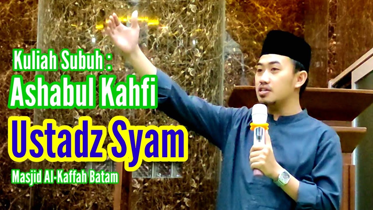 Kuliah Subuh Ustadz Syam tentang Ashabul Kahfi di Masjid Al-Kaffah ...