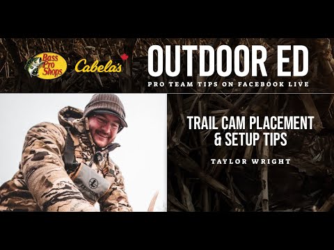 Outdoor Ed: Trail Cam Placement & Setup Tips with Taylor Wright - YouTube