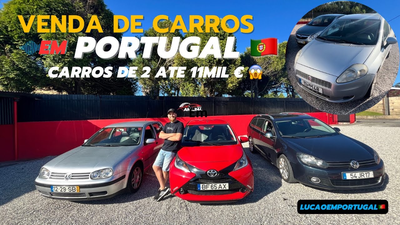 PREÇO DE CARROS EM PORTUGAL 🇵🇹 ( De 2 a 11 mil Euros) - YouTube