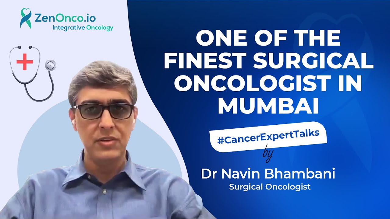 One of the Finest Surgical Oncologist in Mumbai: Dr Navin Bhambhani ...