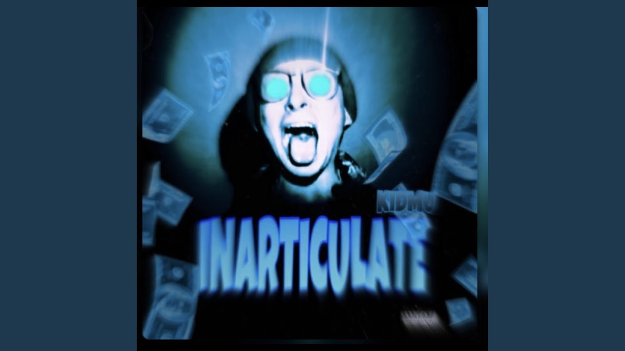 INARTICULATE - YouTube