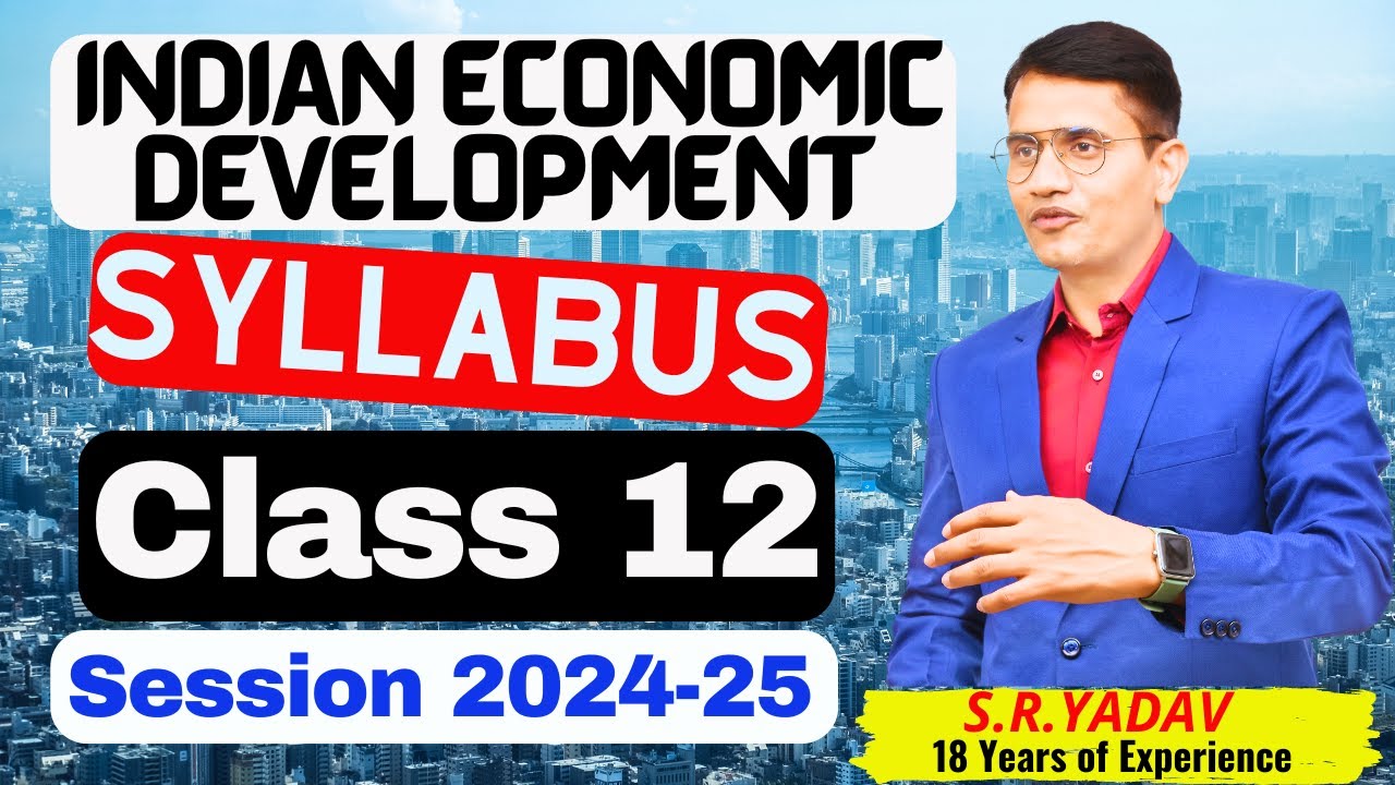 Indian Economic Development syllabus class 12 | session 2024 25 ...