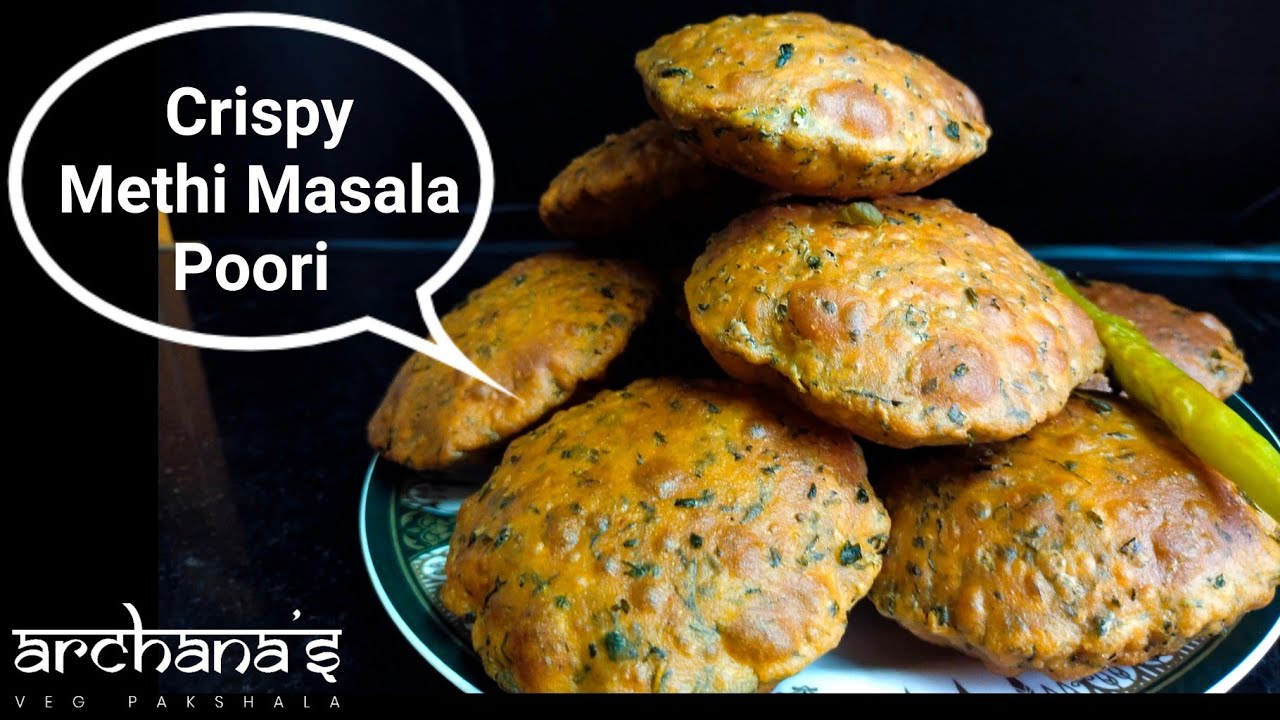 Methi Masala Puri | मेथी की पूरी | Crispy Methi Masala Puri | Fenugreek ...