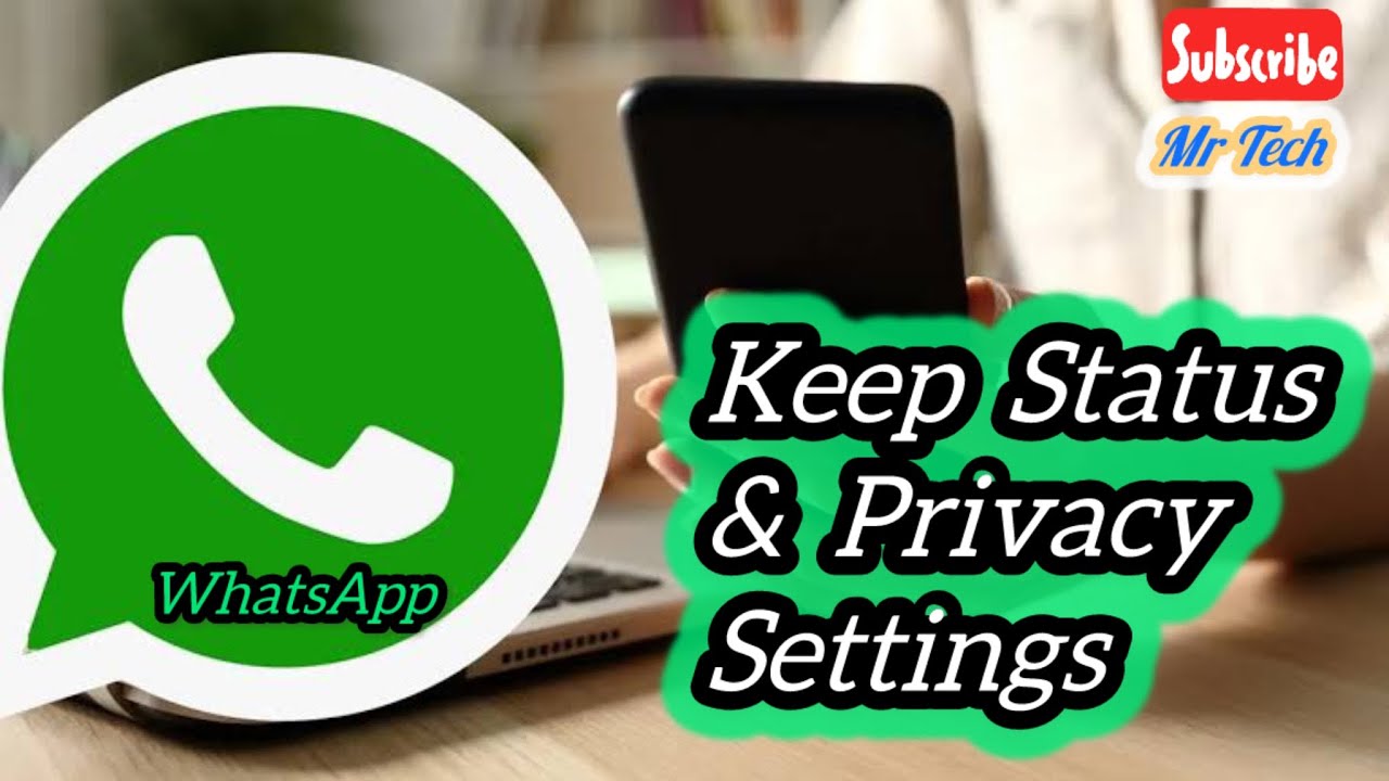 How to Keep Status & Privacy Settings in WhatsApp - YouTube