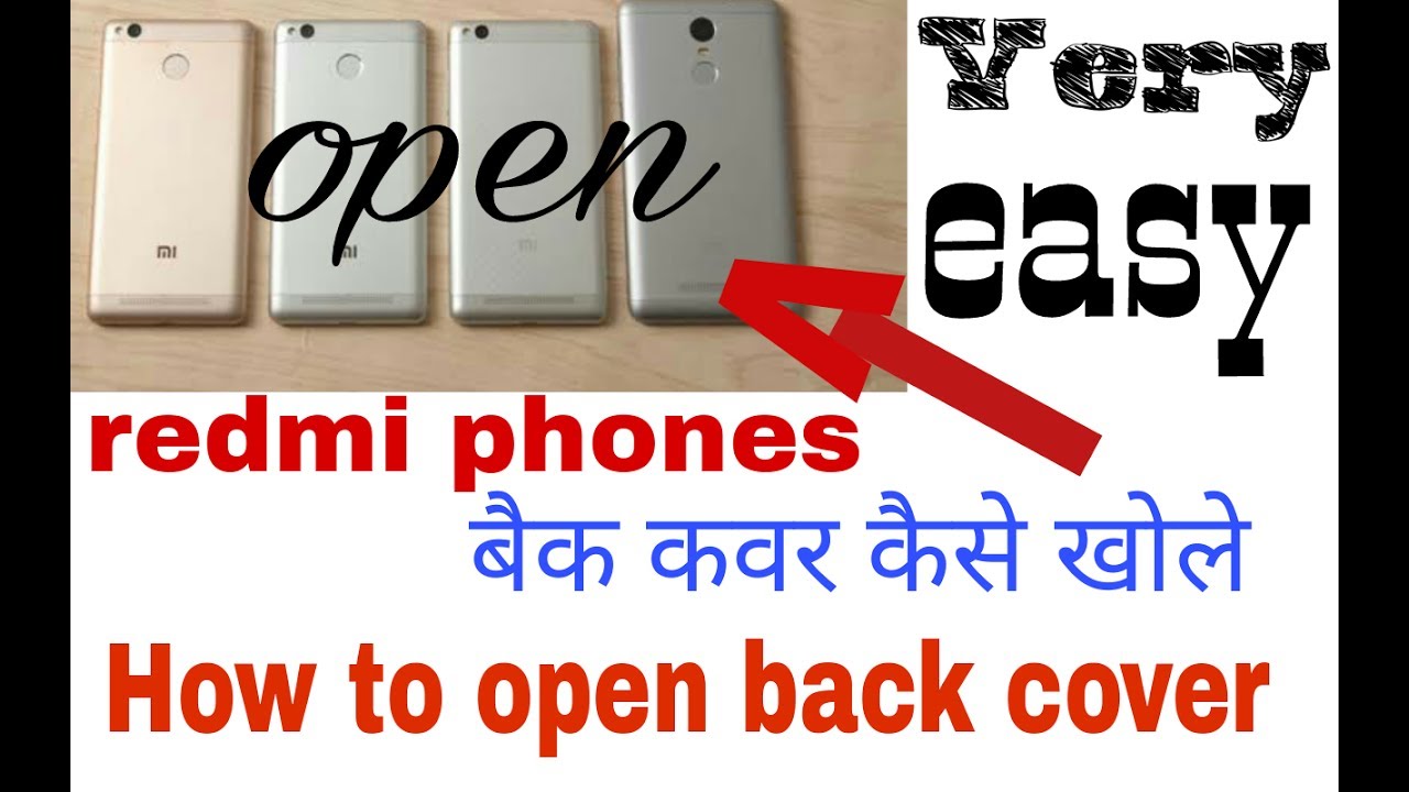 How to Open Back Cover of Redmi phones - YouTube